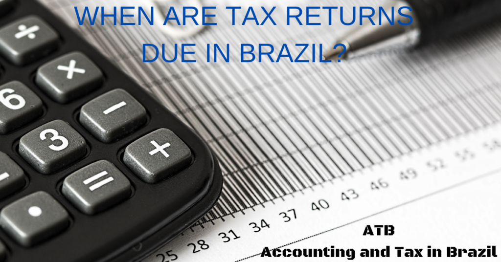 When Are 2021 Tax Returns Due In Brazil ATB Accounting And Tax In When Are 2021 Tax Returns Due In Brazil ATB Accounting And Tax In